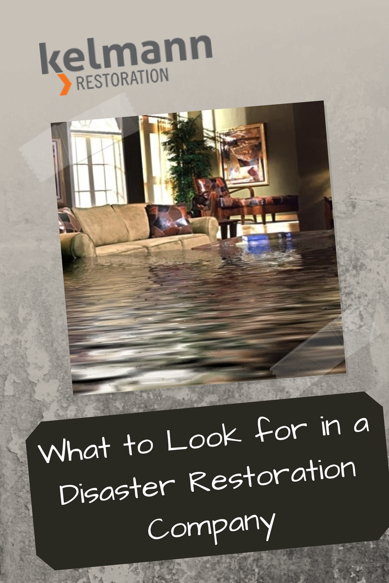 What to Look for in a Disaster Restoration Company | Kelmann Restoration
