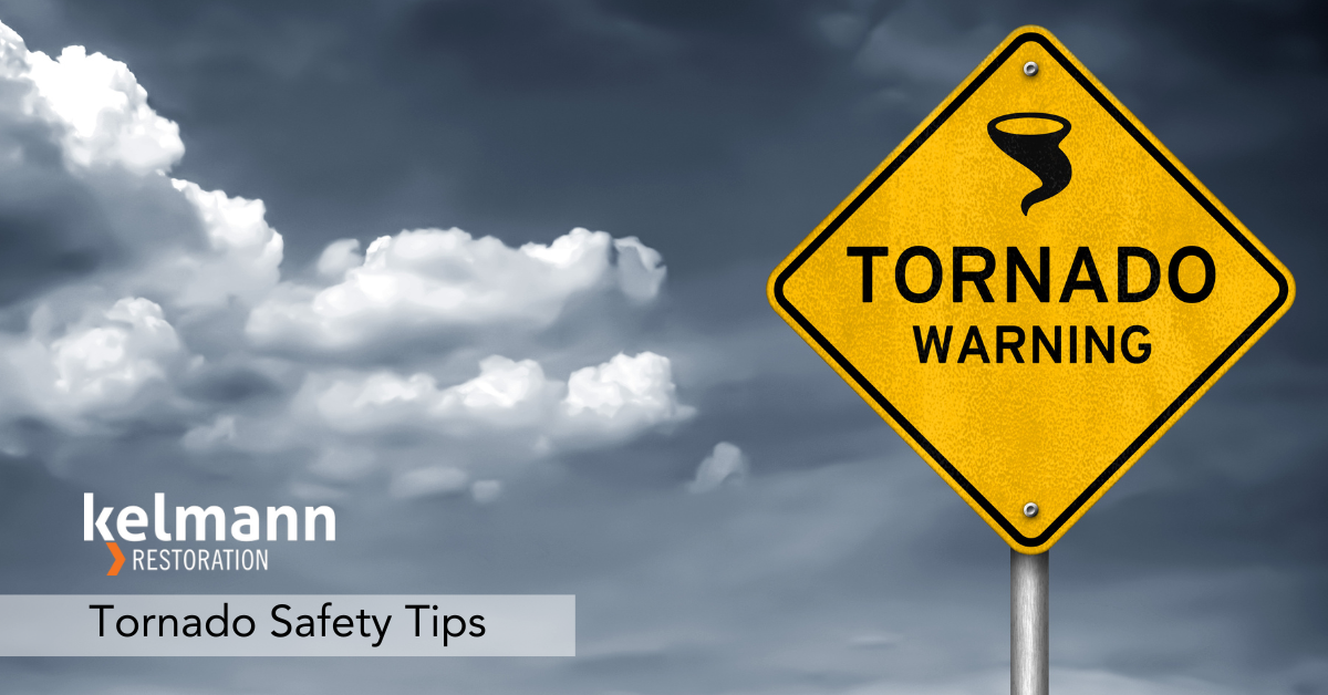 Safety Tips For Tornado Season | Kelmann Restoration